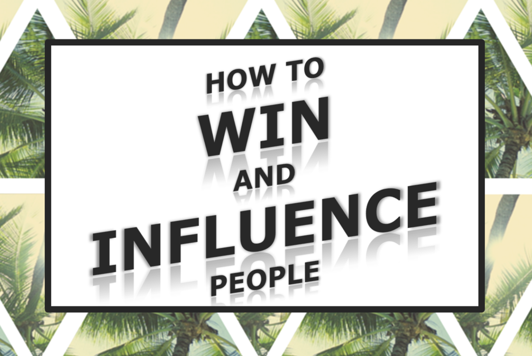 How to Win and Influence People [Infographic]